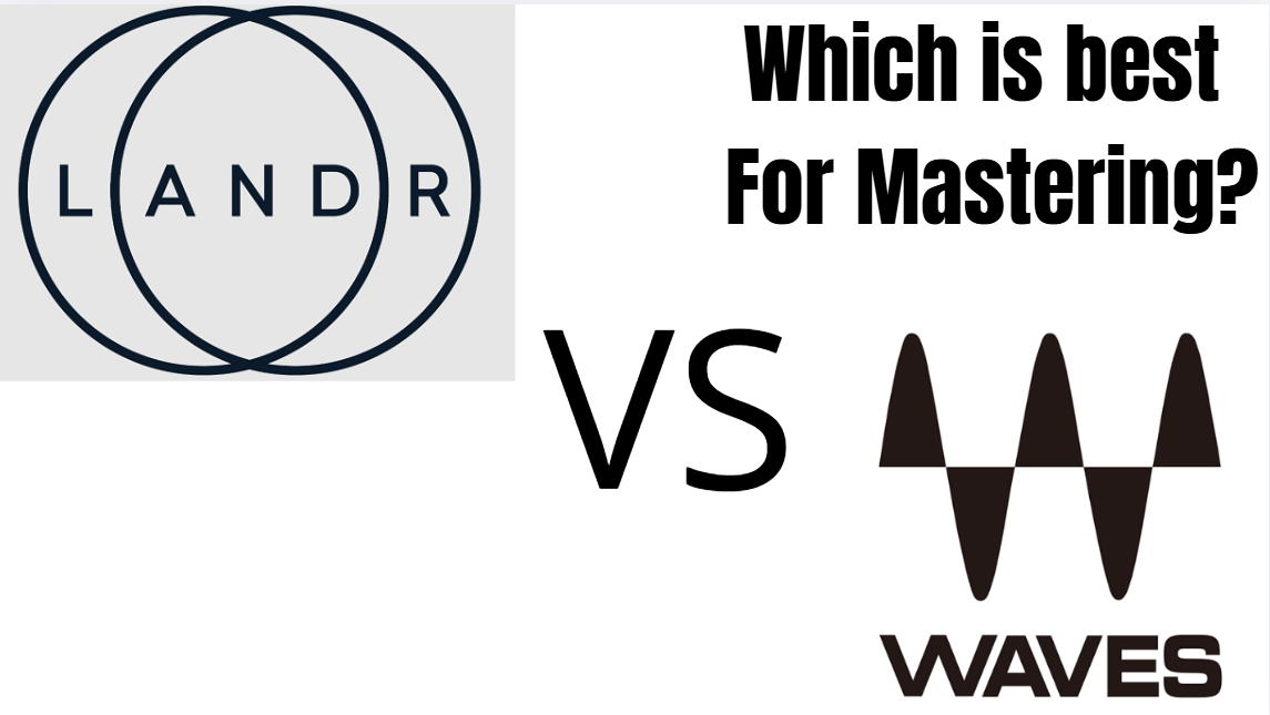 LANDR vs Waves Review: Which is best for Mastering?