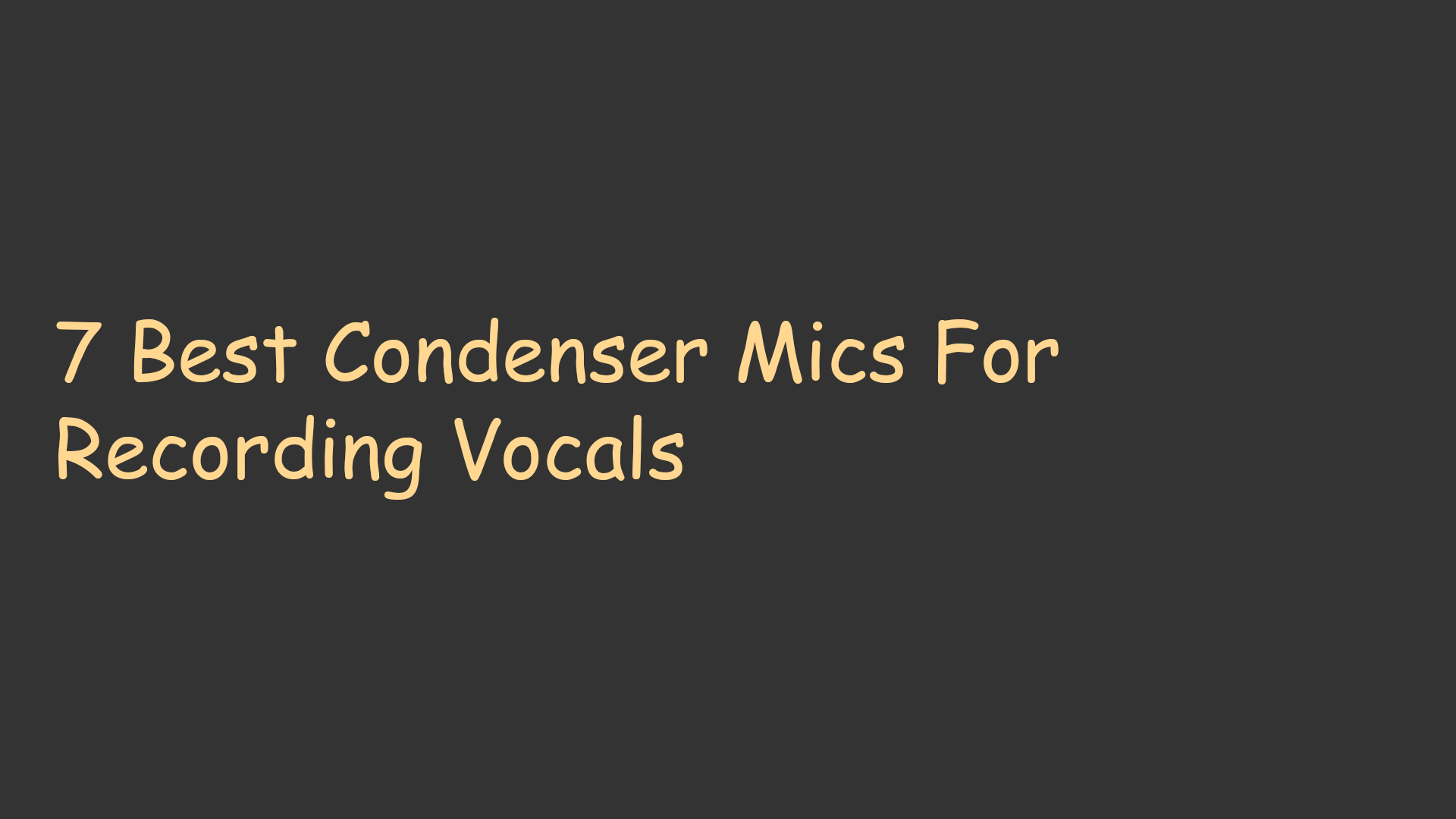 7 Best Condenser Mics For Recording Vocals (2026)